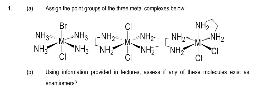 SOLVED: Assign the point groups of the three metal complexes below: Br ...