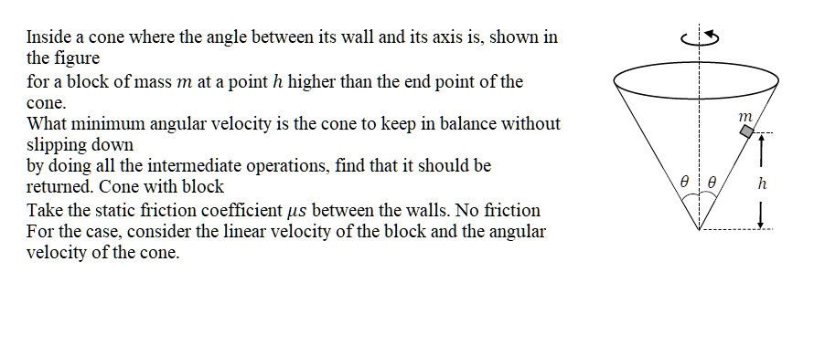 Inside a cone where the angle between its wall and it… - SolvedLib