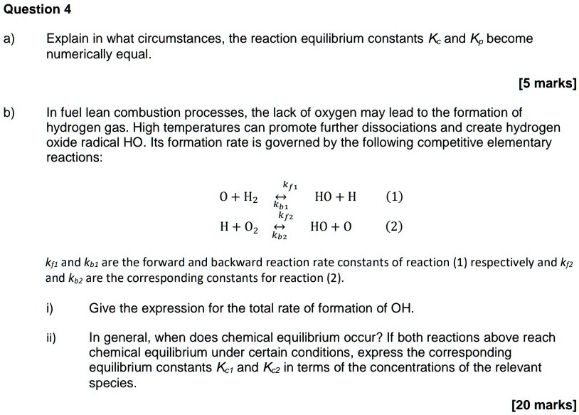 question 4 a explain in what circumstances the reaction equilibrium constants kc and kp become ...
