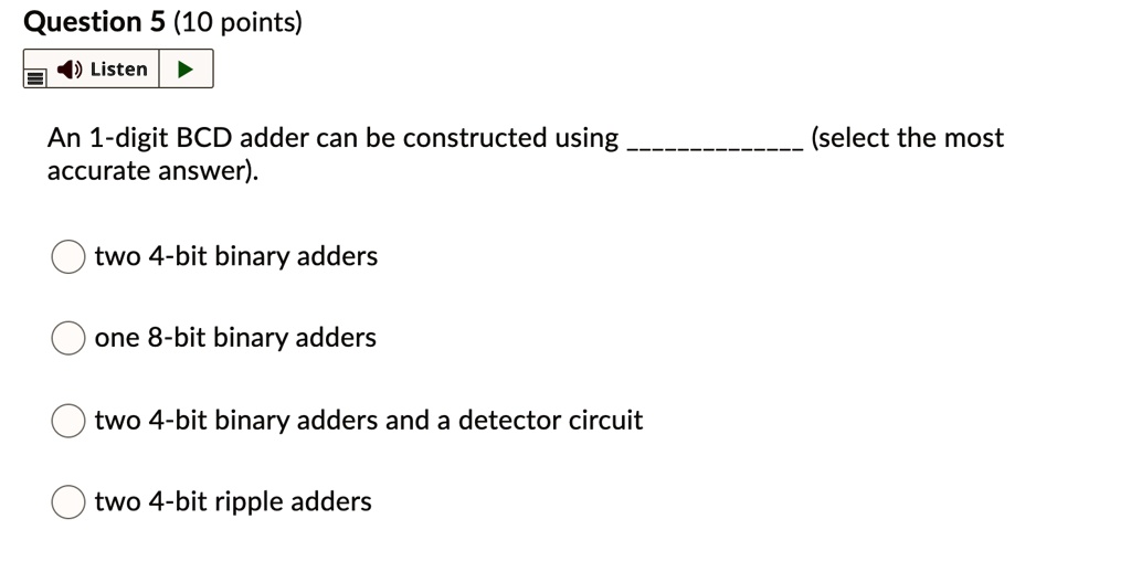Solved Question 5 10 Points Listen An 1 Digit Bcd Adder Can Be Constructed Using Accurate