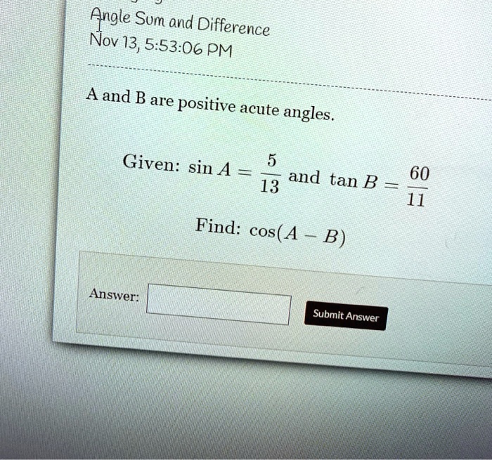[GET ANSWER] angle sum and difference nov 1355306 pm aand b are ...