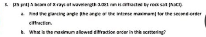 a beam of x rays of wavelength 0081 mm is diffracted by rock salt c and ...