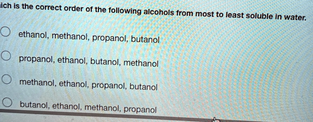 ich is the correct order of the following alcohols from most to least ...