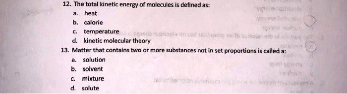 SOLVED: The total kinetic energy of molecules delined as: heat calorie ...