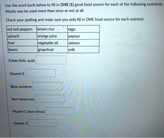 SOLVED: Use the word bank below to fill in ONE (1) good food source for ...