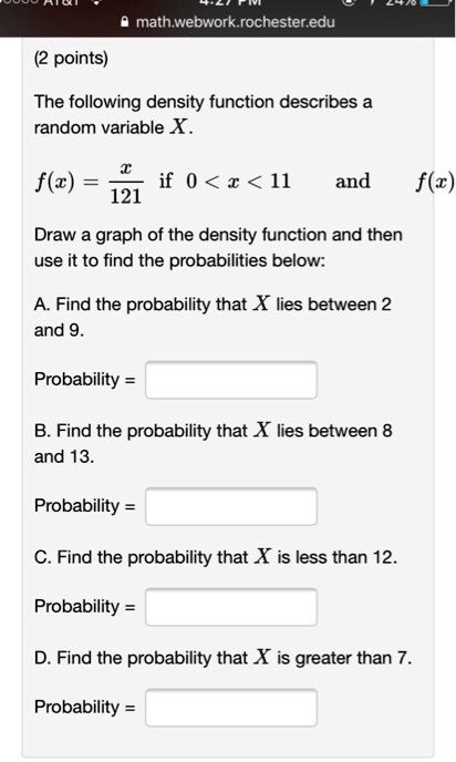 SOLVED: mathwebwork rochester edu points) The following density ...