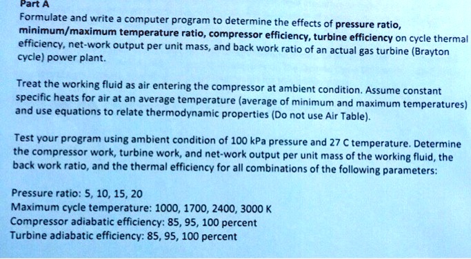 Solved Parta Formulate And Write A Computer Program To Determine The Effects Of Pressure Ratio 4941