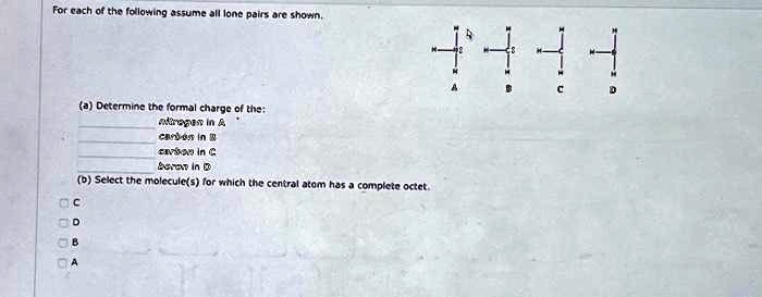 For each of the following assume all lone pairs are shown. (a ...
