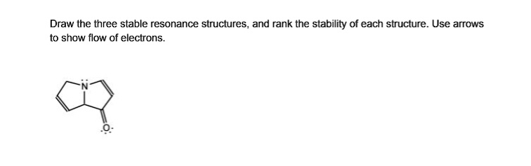 SOLVED:Draw the three stable resonance structures and rank the ...