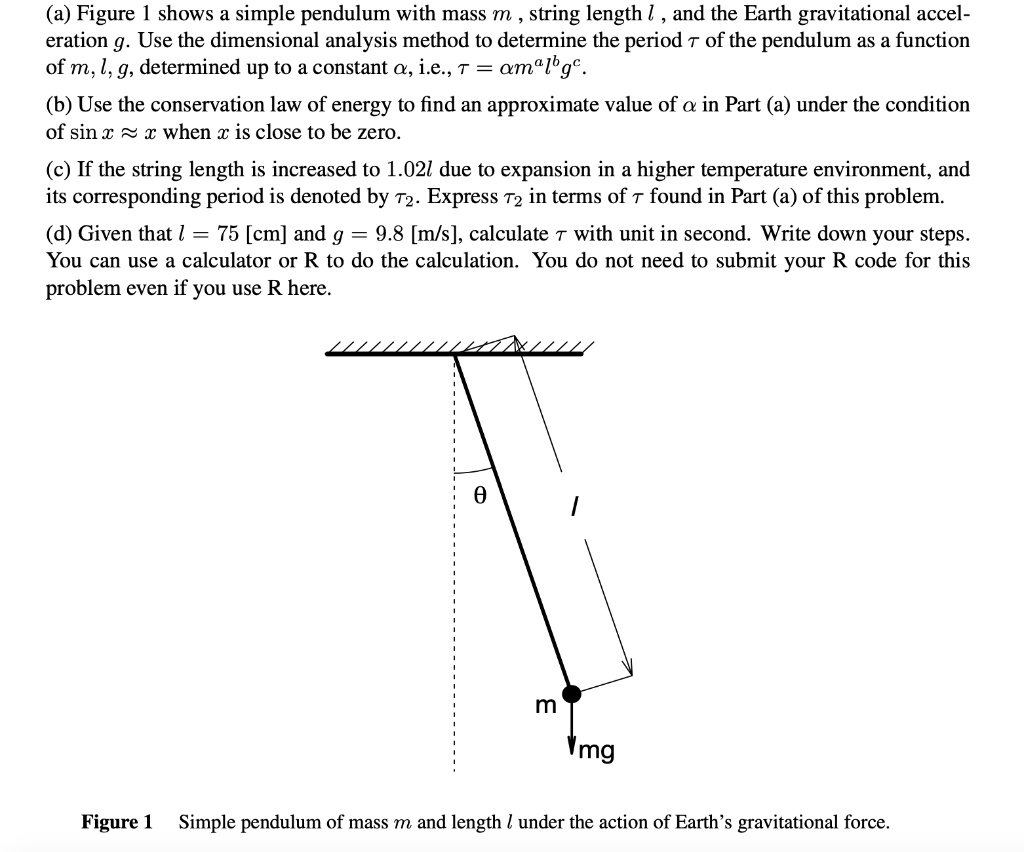 (a) Figure 1 shows a simple pendulum with mass m, string length l, and ...