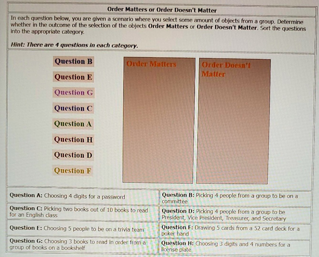 SOLVED: Order Matters or Order Doesn't Matter In each question below ...
