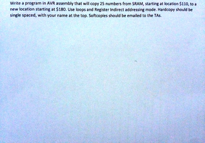SOLVED: Write a program in AVR assembly that will copy 25 numbers from ...