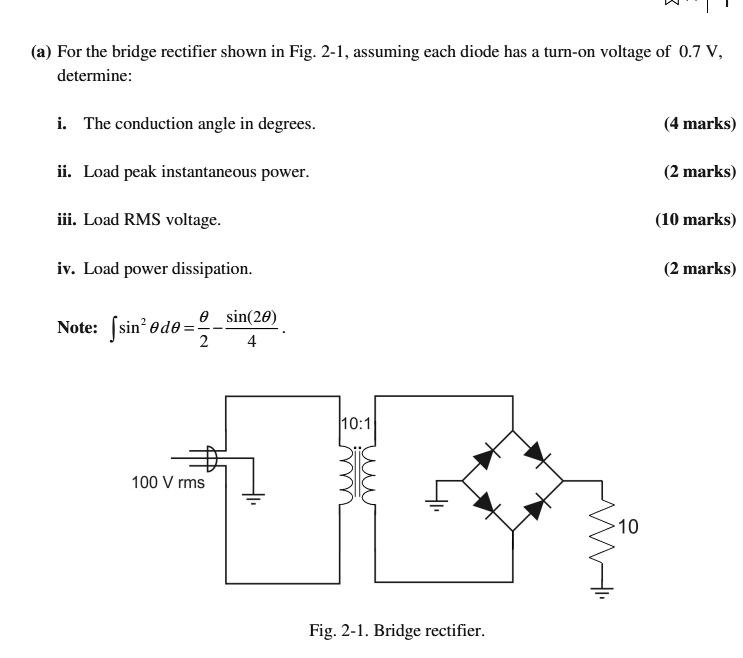 (a) For the bridge rectifier shown in Fig. 2-1, assuming each diode has a turn-on voltage of 0.7 ...