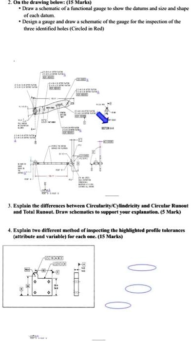 2. On the drawing below: (15 Marks) • Draw a schematic of a functional ...