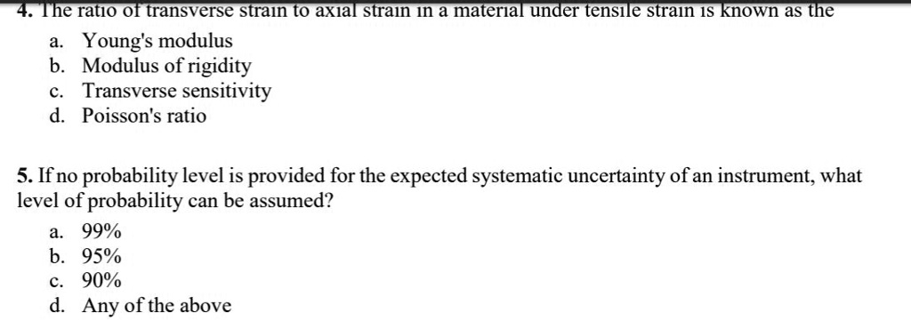 4. The ratio of transverse strain to axial strain in a material under ...