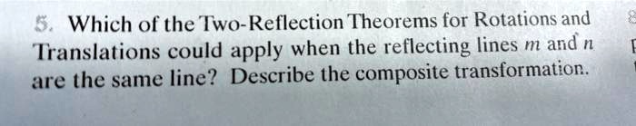 SOLVED: 5 Which of the Two-Reflection Theorems for Rotations and ...