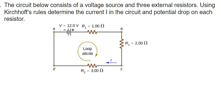 SOLVED: The circuit below consists of a voltage source and three external resistors. Using ...
