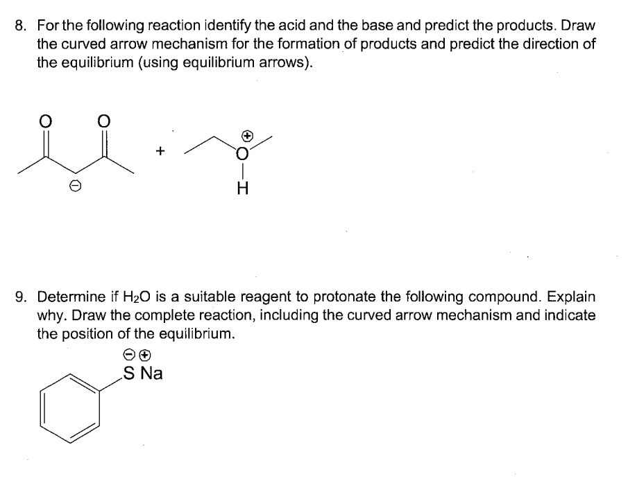 For the following reaction identify the acid and the base and predict the products. Draw the ...