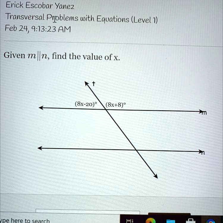 SOLVED: 'Given m||n, Find the value of x. Need help. Erick Escobar Yanez Transversal Prpblems ...