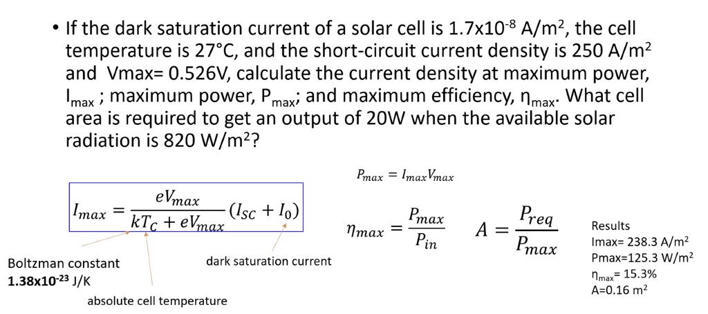 If the dark saturation current of a solar cell is 1.7 × 10^-8 A/m², the cell temperature is 27°C ...