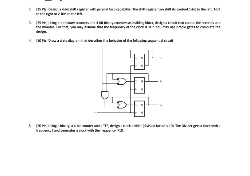 2. [15 Pts] Design a 4-bit shift register with parallel load capability. The shift register can ...