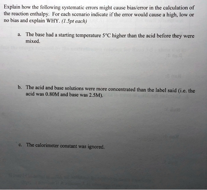 Explain how the following systematic errors might cause bias/error in ...