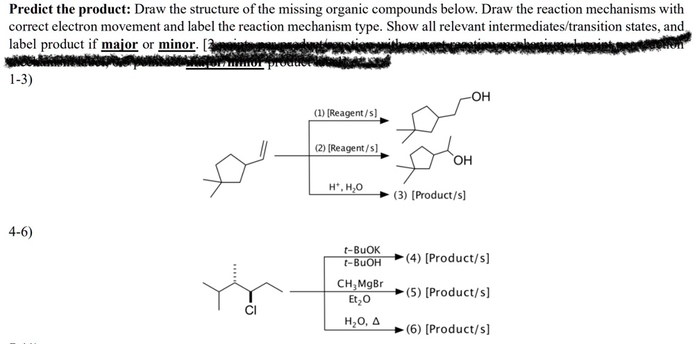 Predict the product: Draw the structure of the missing organic compounds below. Draw the ...