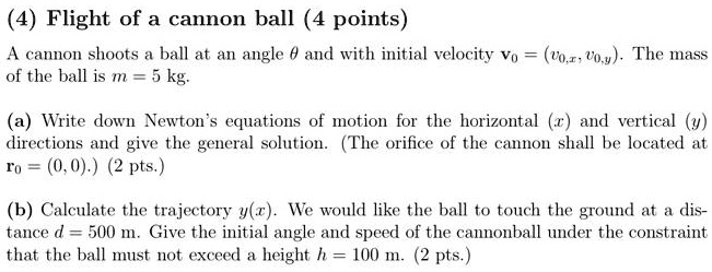 A cannon shoots a ball at an angle Î¸ and with initial velocity Vâ ...