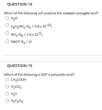 SOLVED: QUESTION 14 Which of the following will produce the weakest ...