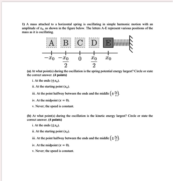 1 a mass attached t0 horizontal spring is oscillating in simple harmonic motion with an ...