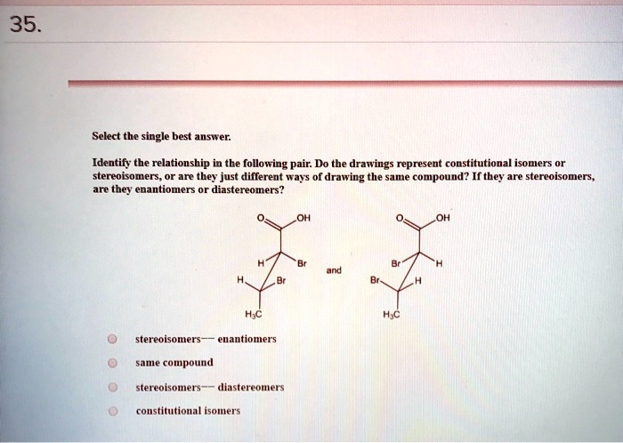 SOLVED: 35. Select the single best answer Identify the relationship in the following pair: Do ...
