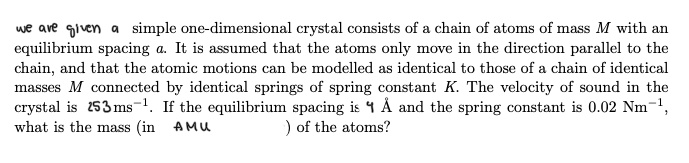 we ave given a simple one dimensional crystal consists of a chain of ...