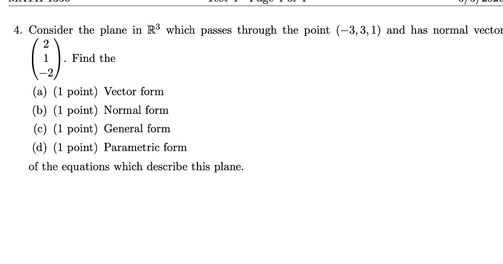 SOLVED: Consider the plane in R3 which passes through the point (-3,3,1 ...