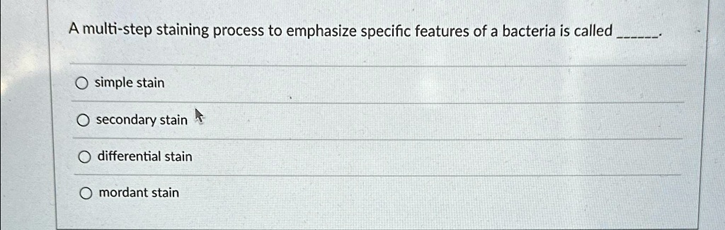 SOLVED: A multi-step staining process to emphasize specific features of ...