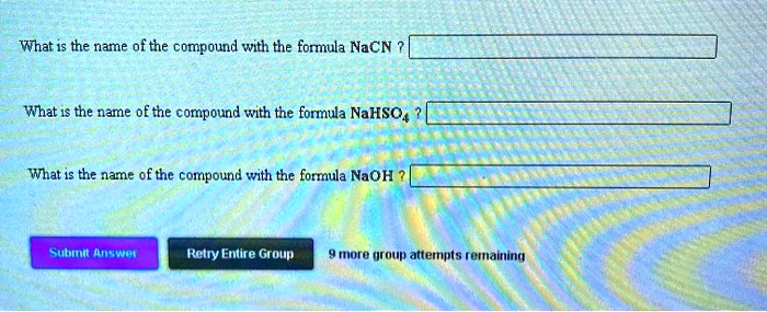 SOLVED: What is the name of the compound with the formula NaCN What is ...