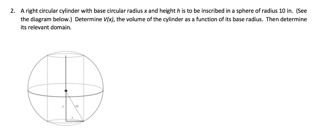 SOLVED: A right circular cylinder with base circular radius x and ...
