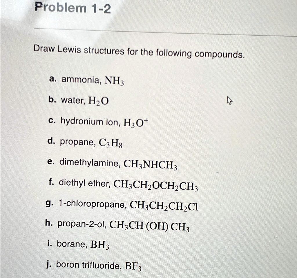 Problem 1-2 Draw Lewis structures for the following compounds: a ...