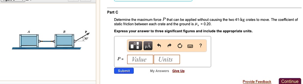 Solved Help Part C Determine The Maximum Force P That Can Be Applied