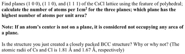 Solved Find Planes 1 0 0 1 0 And 1 1 Of The Cscl Lattice Using The Feature Of Polyhedral