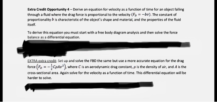 SOLVED: Extra Credit Opportunity Derive an equation for velocity ... SOLVED: Extra Credit Opportunity Derive an equation for velocity ...