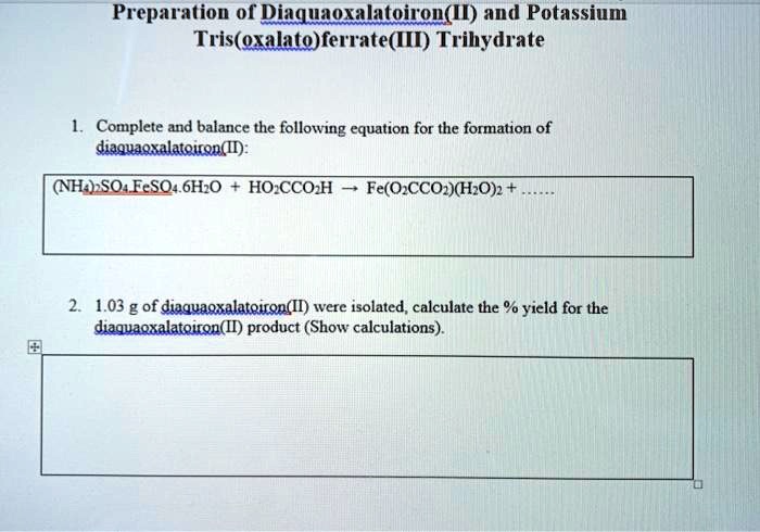 Preparation of Diaquaoxalatoiron(II) and Potassium Tris(oxalato)ferrate(III) Trihydrate 1 ...