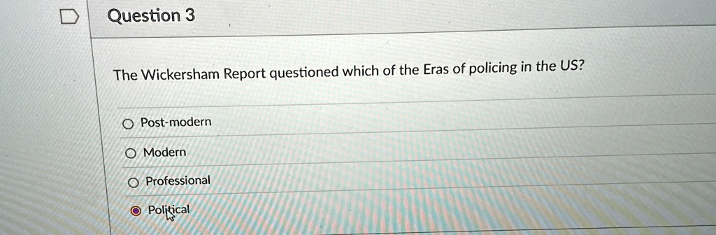 Question 3 The Wickersham Report questioned which of the Eras of ...