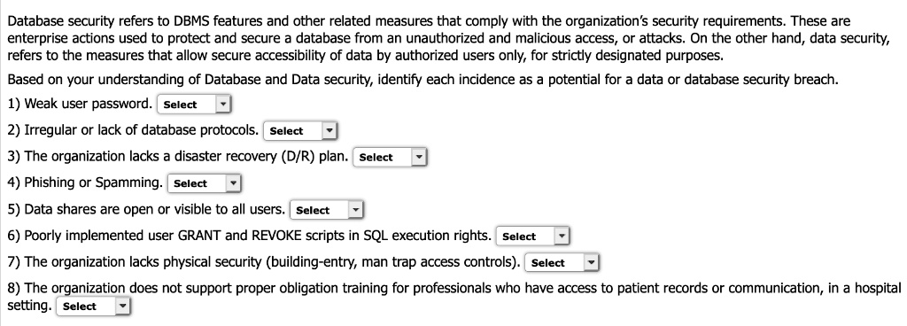 SOLVED: Database security refers to DBMS features and other related measures that comply with ...