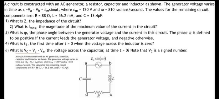 SOLVED: A circuit is constructed with an AC generator, a resistor, capacitor, and inductor as ...