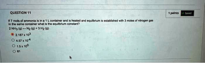SOLVED: If 7 moles of ammonia is in a 1 L container and is heated and equilibrium is established ...