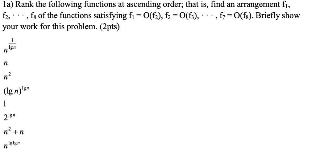 Rank the following functions in ascending order; that is, find an arrangement f1, f2, ..., fn of ...