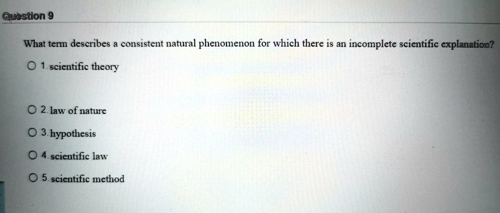SOLVED: What term describes a consistent natural phenomenon for which ...