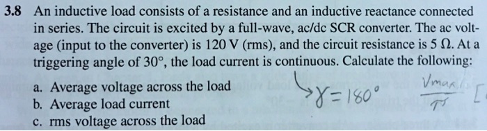 SOLVED: 3.8 An inductive load consists of a resistance and an inductive reactance connected in ...
