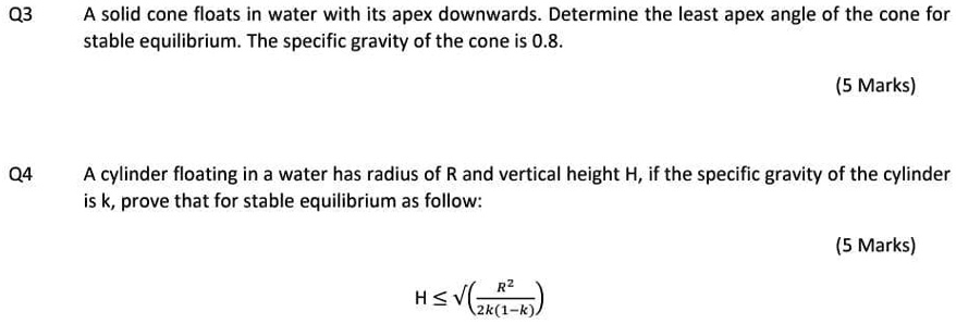 Q3 A solid cone floats in water with its apex downwards. Determine the ...