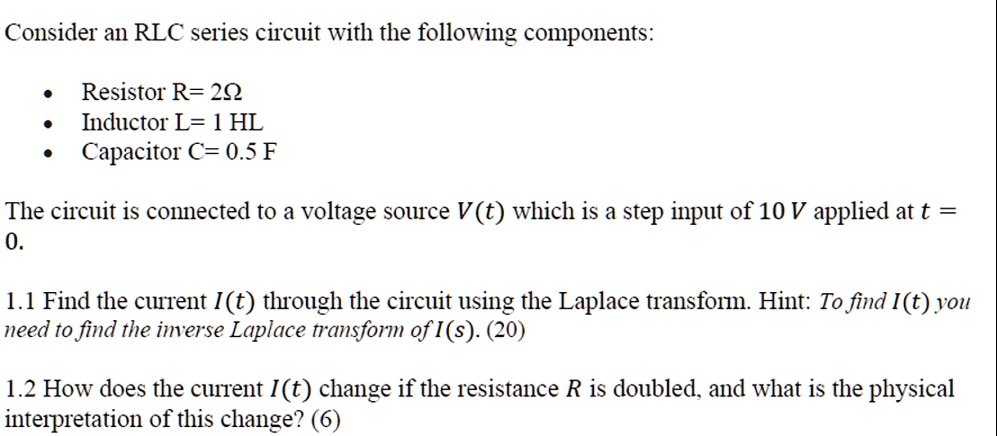 Consider an RLC series circuit with the following components ...